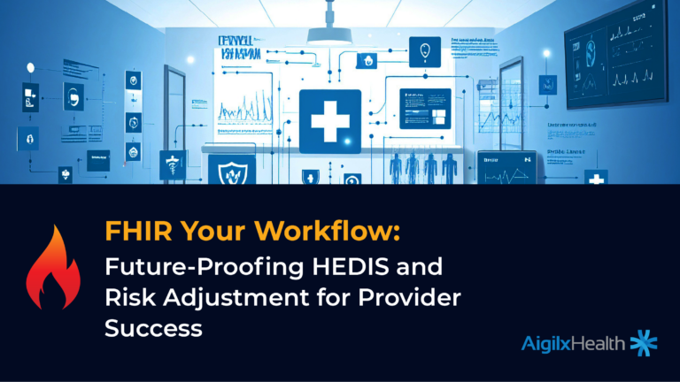 Future-Proof HEDIS & Risk Adjustment with FHIR
