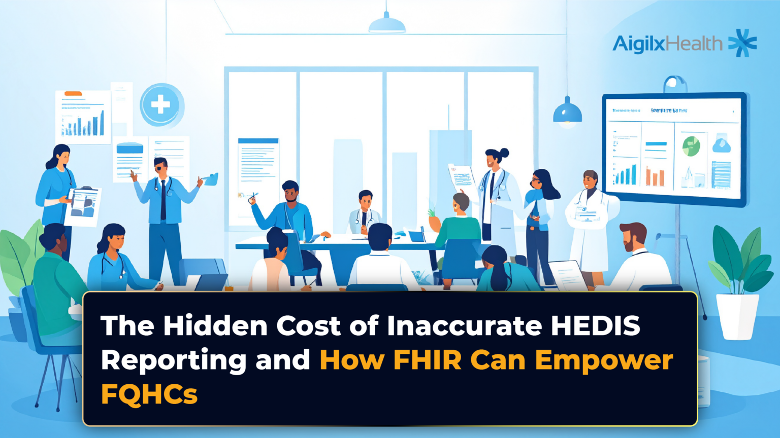 Why Inaccurate HEDIS Reporting Hurts FQHCs